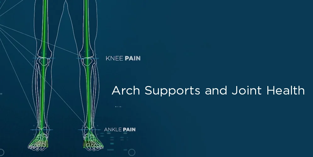 Maintaining Joint Health And How Arch Supports Help Keep You Moving